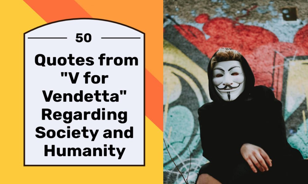 50 Quotes from “V for Vendetta” Regarding Society and Humanity – Daily ...