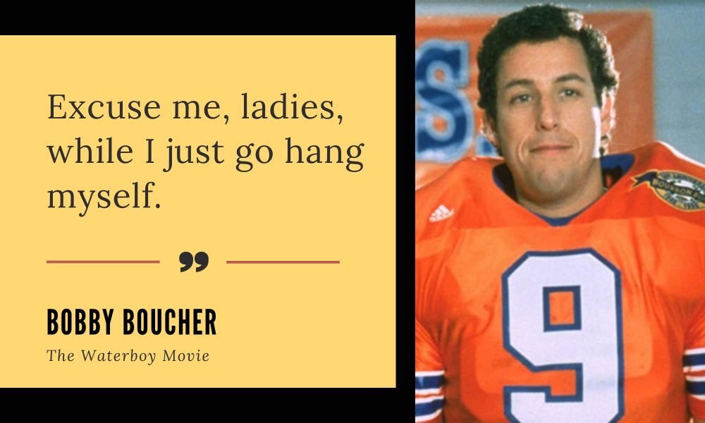 Waterboy Friend Quotes 40+ Waterboy Quotes Just As Funny As