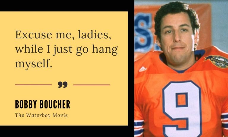 50 Hilarious Waterboy Quotes To Remember “YOU CAN DO IT!” – Daily ...