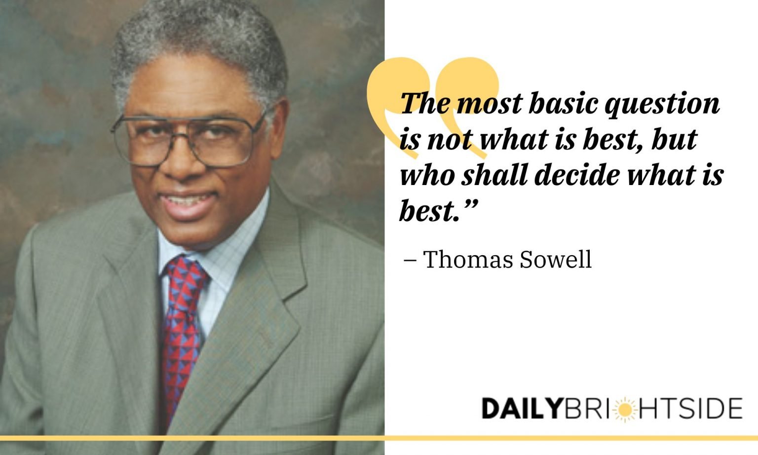 Politics, Government and More Quotes From Thomas Sowell | Daily Brightside