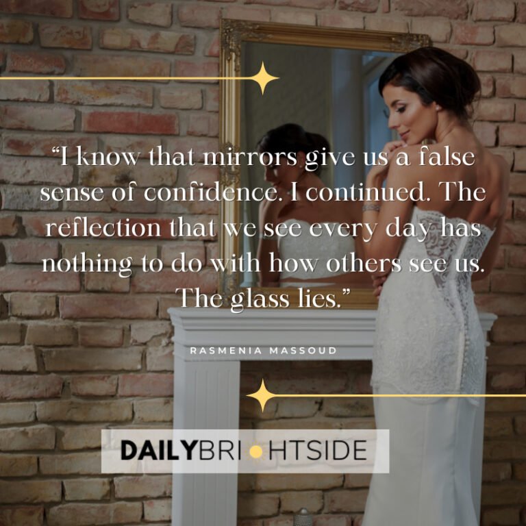 Mirrors Quotes That Will Blow Your Perspective – Daily Brightside