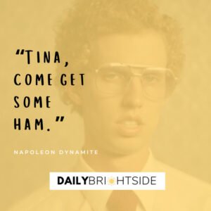 Napoleon Dynamite Quotes That Are Guaranteed to Make You Laugh – Daily ...