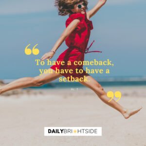 Comeback Quotes to Help You Get Back On Your Feet | Daily Brightside
