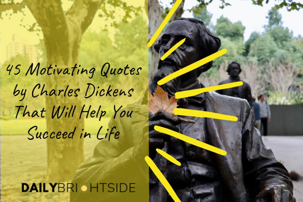 45 Motivating Quotes by Charles Dickens That Will Help You Succeed in ...