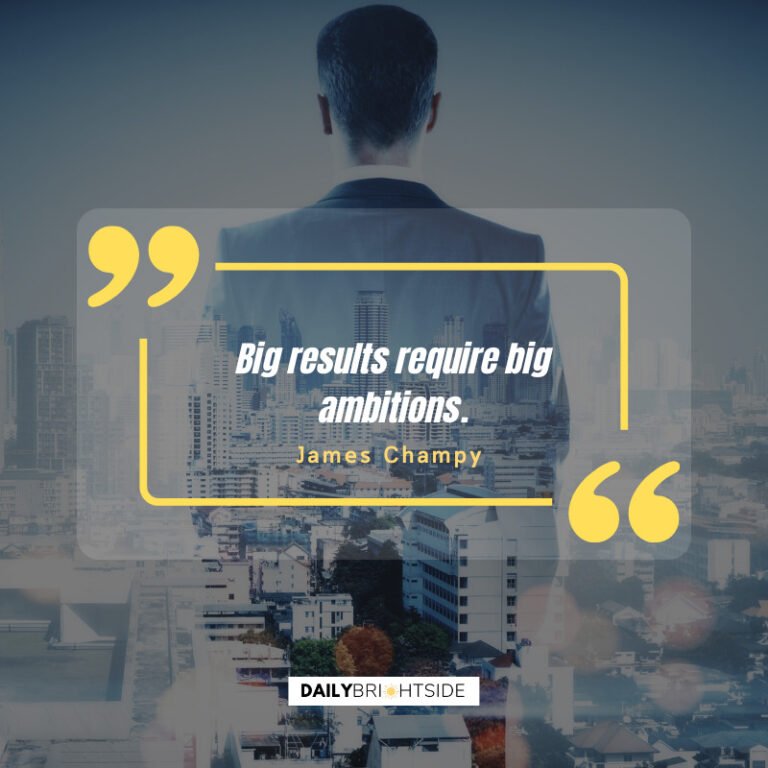 24 Encouragement for Ambition Quotes – Daily Brightside