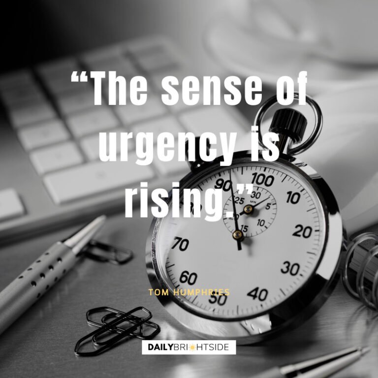 Inspirational Urgency Quotes That Will Transform Your Life | Daily ...