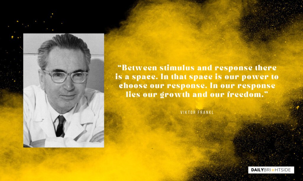 Viktor Frankl Quotes on Success, Suffering, and Life – Daily Brightside